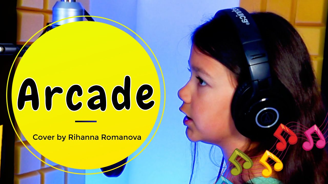 Arcade (Cover by Rihanna Romanova) - YouTube