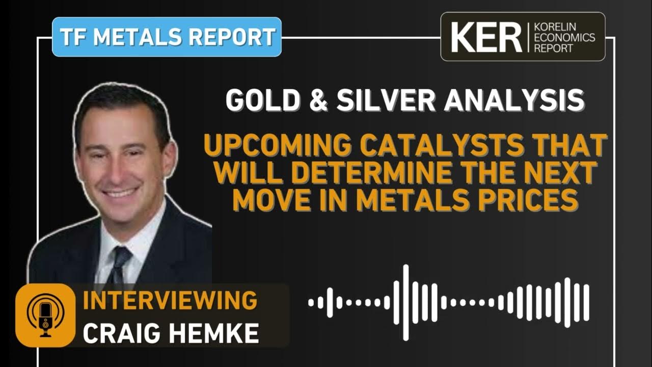 Craig Hemke - Gold & Silver Analysis: Catalysts That Will Determine The Next Move In Metals ...
