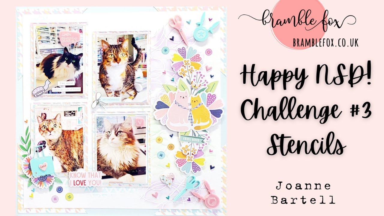 Happy NSD! Challenge #3 Stencils - Bramble Fox Challenge @JoanneBartell ...