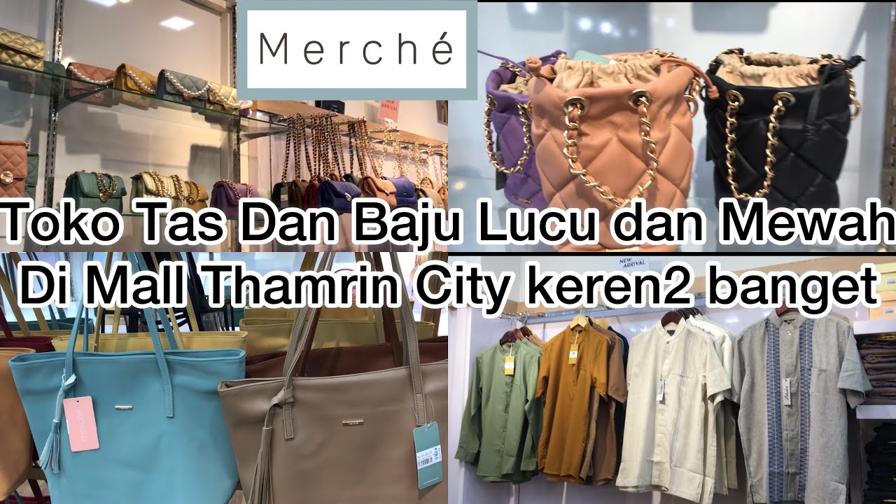 REKOMENDASI TOKO TAS DAN BAJU LUCU DAN MEWAH DI MALL THAMRIN CITY ...