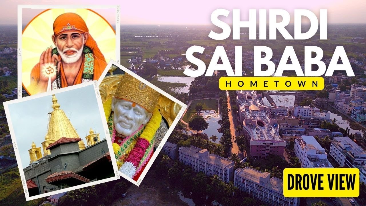 SHIRDI SAI BABA || SHIRDI HOME TOWN OF SAI BABA DRONE VIEW - YouTube