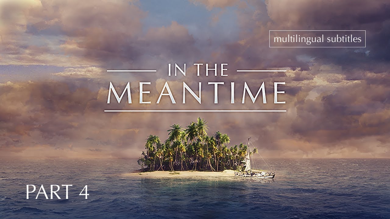 In The Meantime Part4 YouTube in-the-meantime-part4-youtube