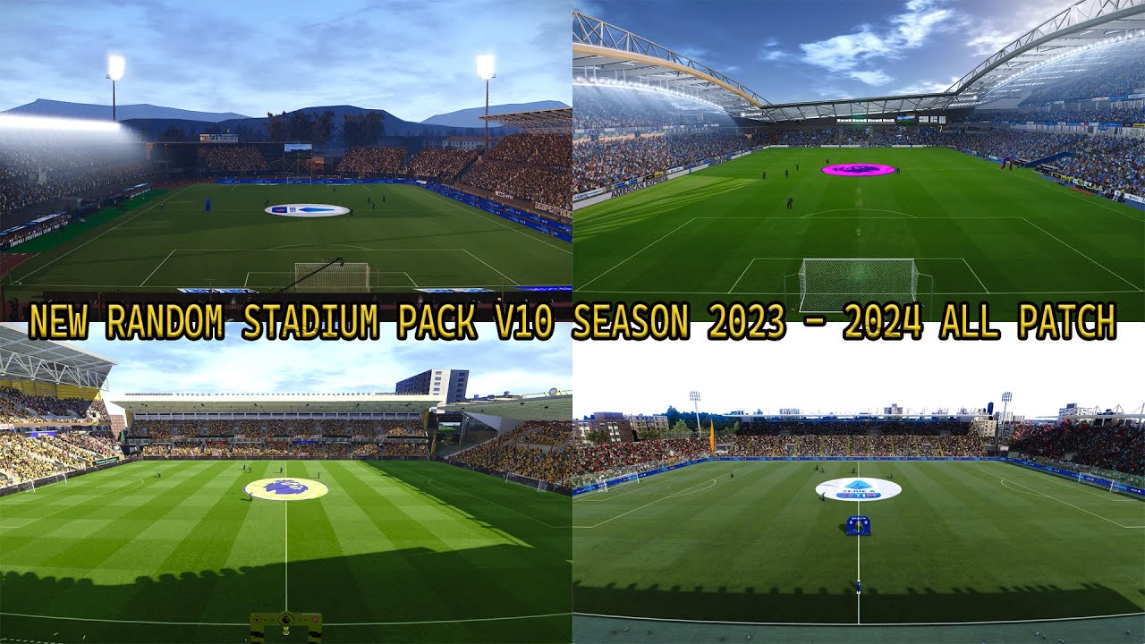 NEW RANDOM STADIUM PACK V10 SEASON 2023 - 2024 || ALL PATCH COMPATIBLE ...
