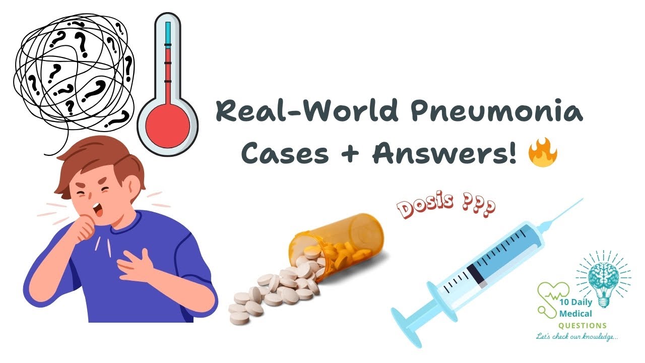10 Case based Questions on Pneumonia: Pneumonia Cases Explained ...