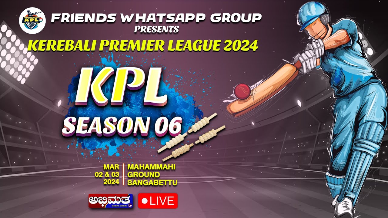 LIVE || KPL - Season 06 - FRIENDS WHATSAPP GROUP - Kerebali Premier ...