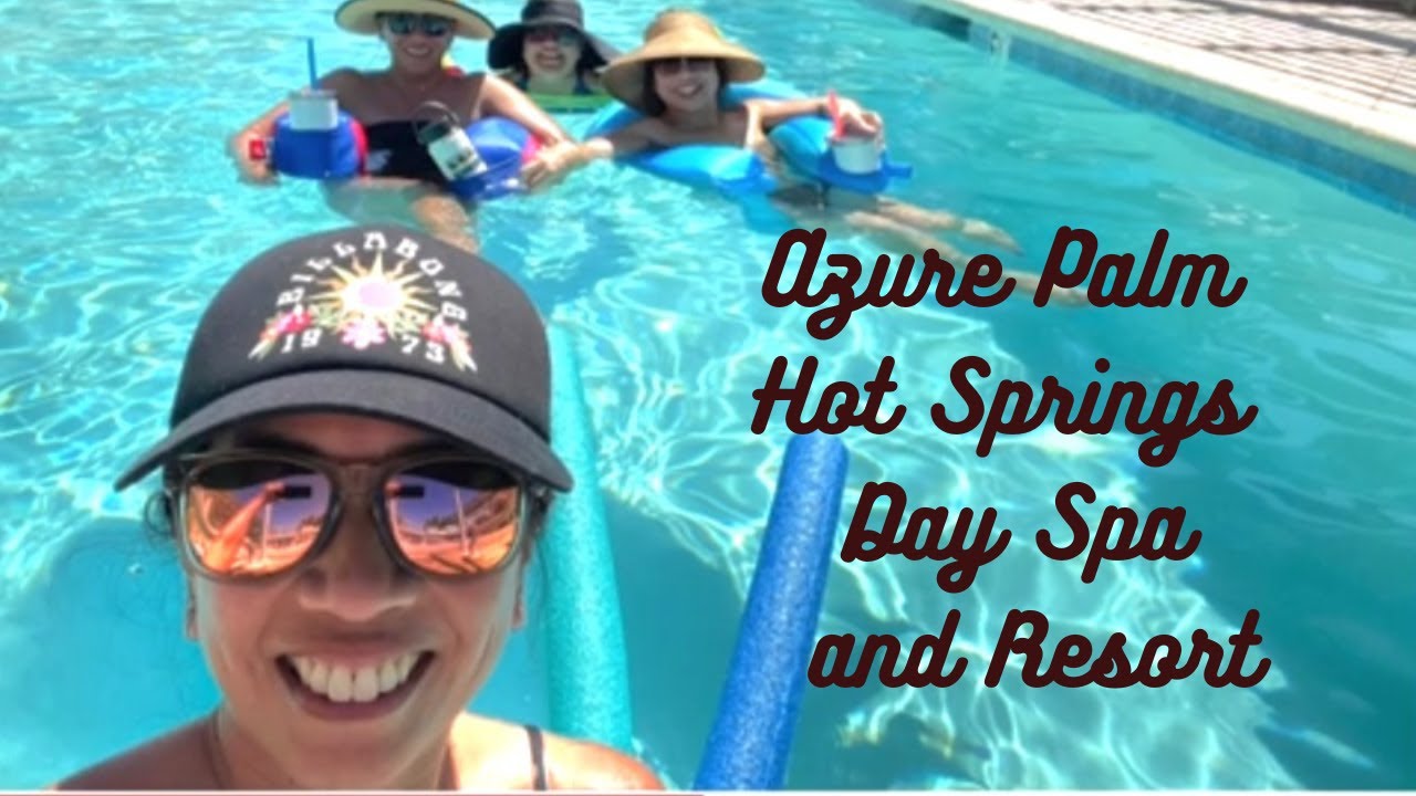 Azure Palm Hot Springs Day Spa and Resort #weekendgetaway #PalmSprings ...