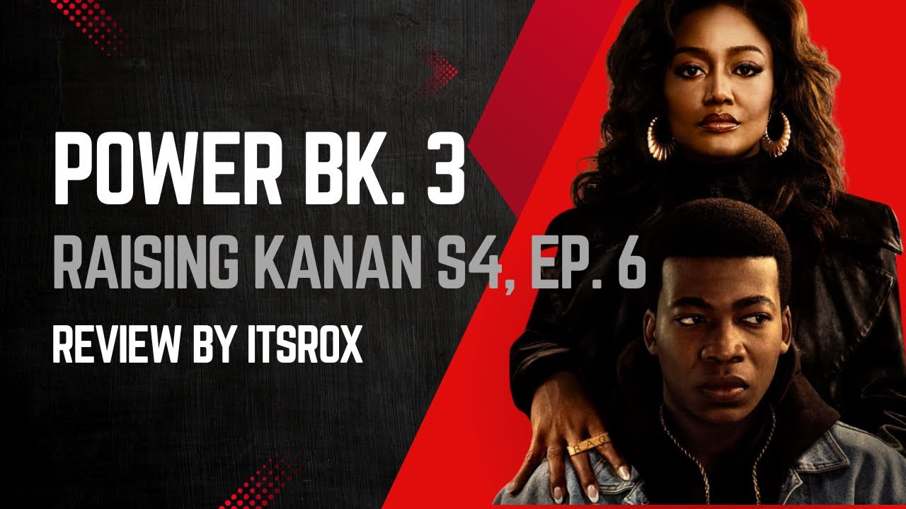 Power Bk 3 Raising Kanan, S4, Ep 6 Recap:Review by itsrox - YouTube