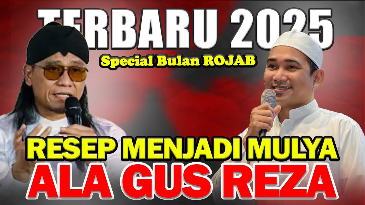 GUS REZA LIRBOYO 2025 - SEPCIAL BULAN ROJAB RESEP MENJADI MULYA ALA GUS ...