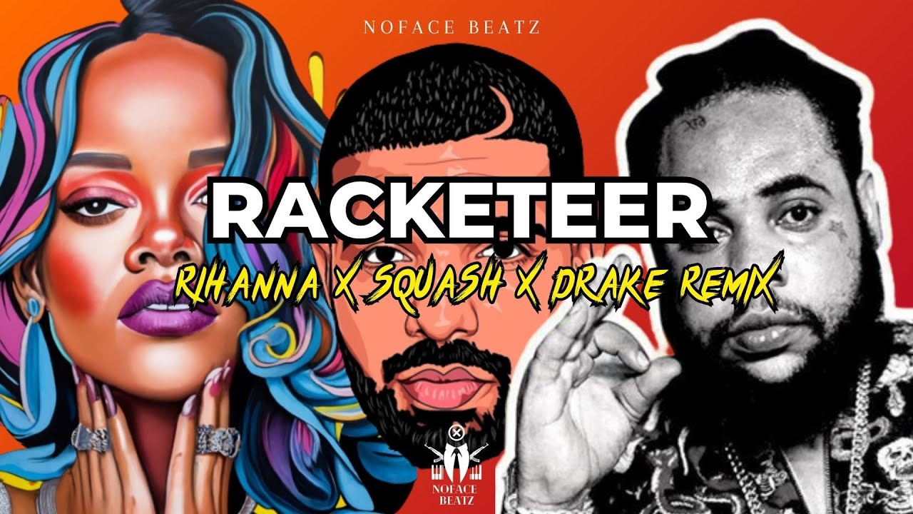 Rihanna X Drake X Squash - What's My Name & Racketeer Mashup (Prod. NoFace Beatz) - YouTube