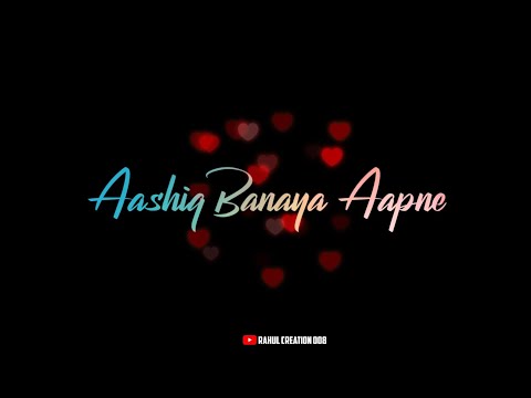 Aashiq Banaya Aapne Status 😘 Romantic Love Song Whatsapp Status😘 Aashiq banaya Aapne Whatsapp Status