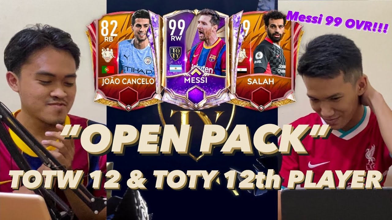 OPEN PACK TOTW 12 & TOTY 12th PLAYER! | BERBURU MESSI 99 OVR DAN SALAH ...