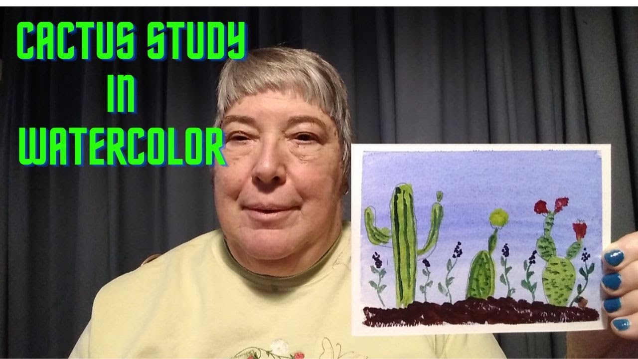 CACTUS STUDY IN WATERCOLOR - YouTube