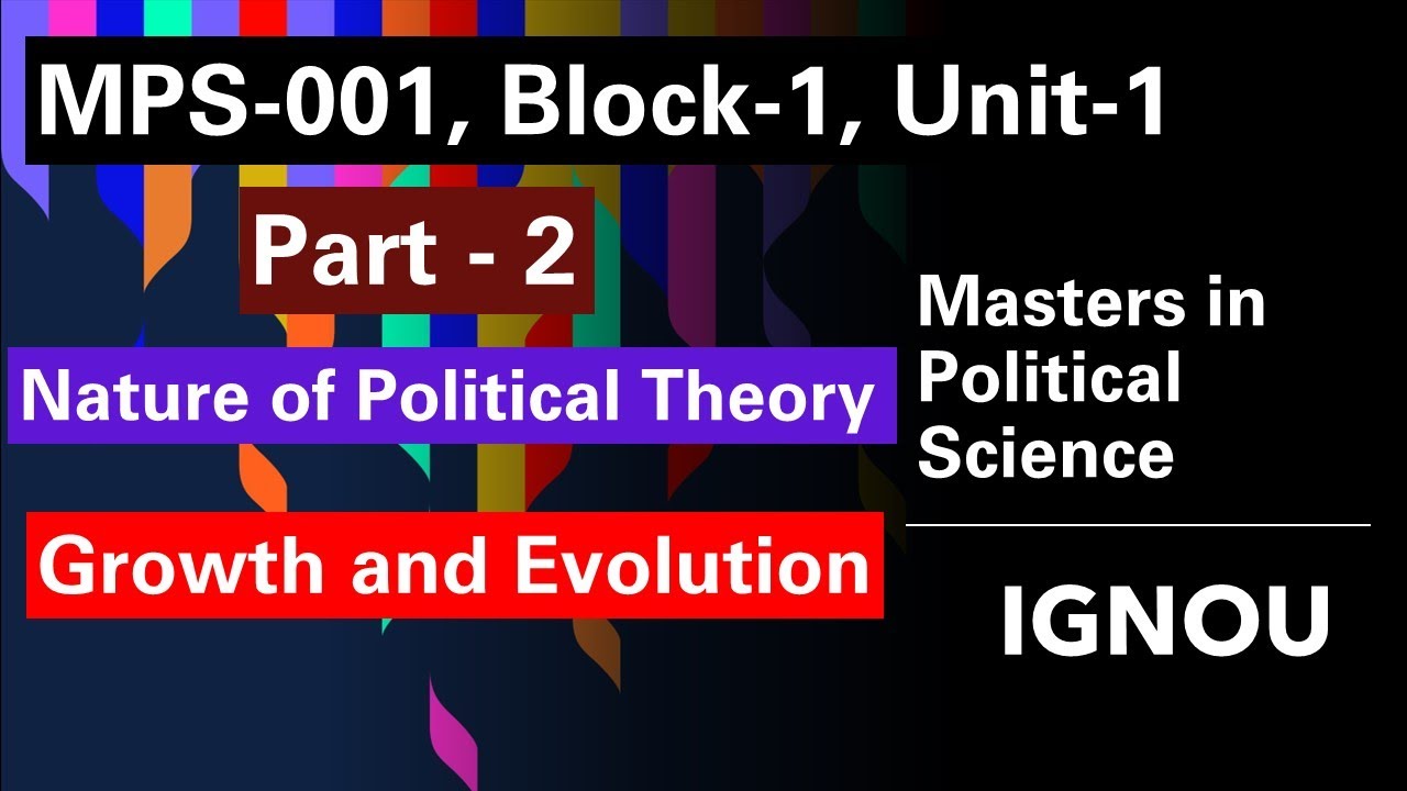 Nature of Political Theory | Growth and Evolution | MPS-01, Unit -1 ...