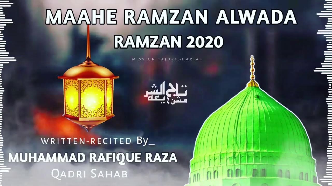 Maahe Ramzan Alwada(Ramzan-2020) Written & Recetid By 🎙️ Muhammad Rafique Raza Qadri Sahab - YouTube