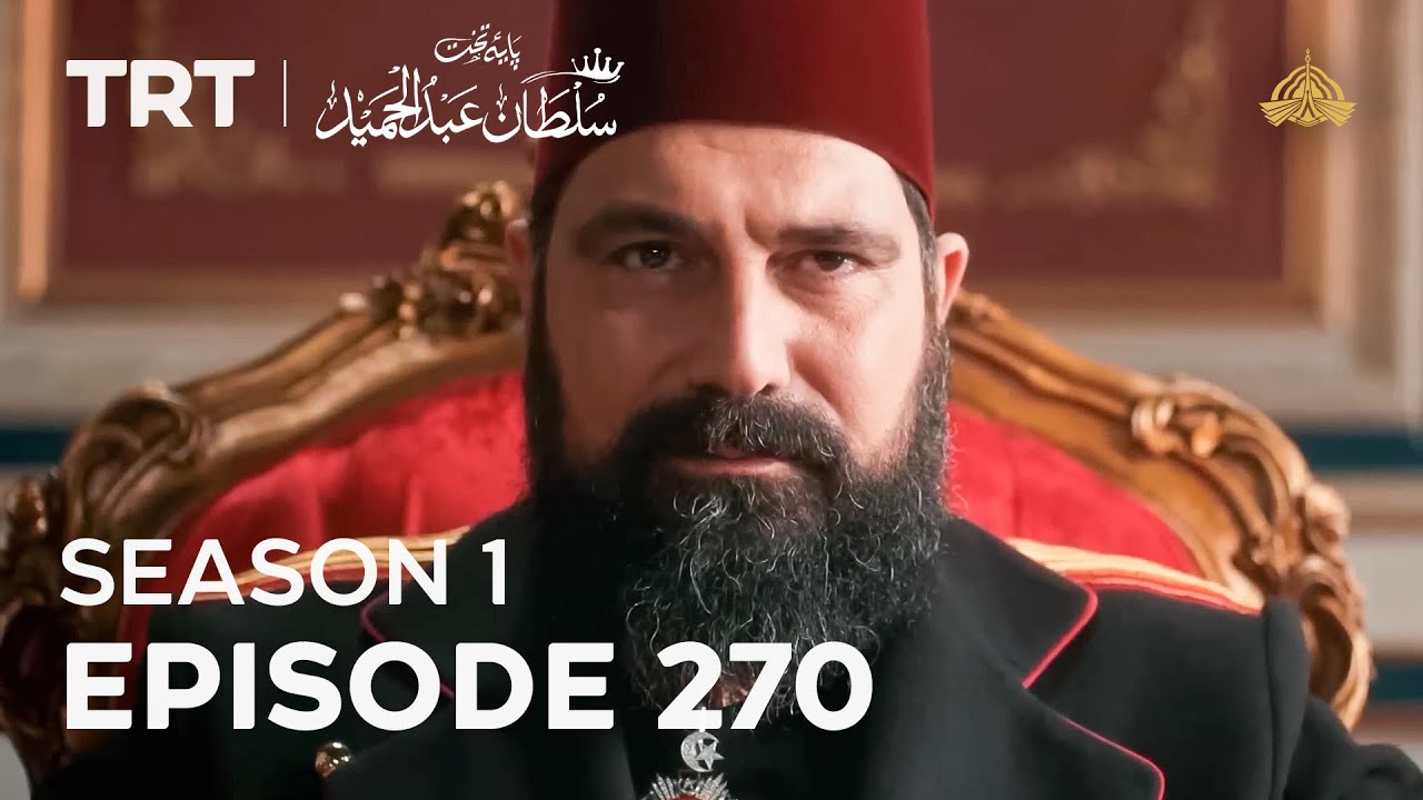 Payitaht Sultan Abdulhamid | Season 1 | Episode 270 - YouTube