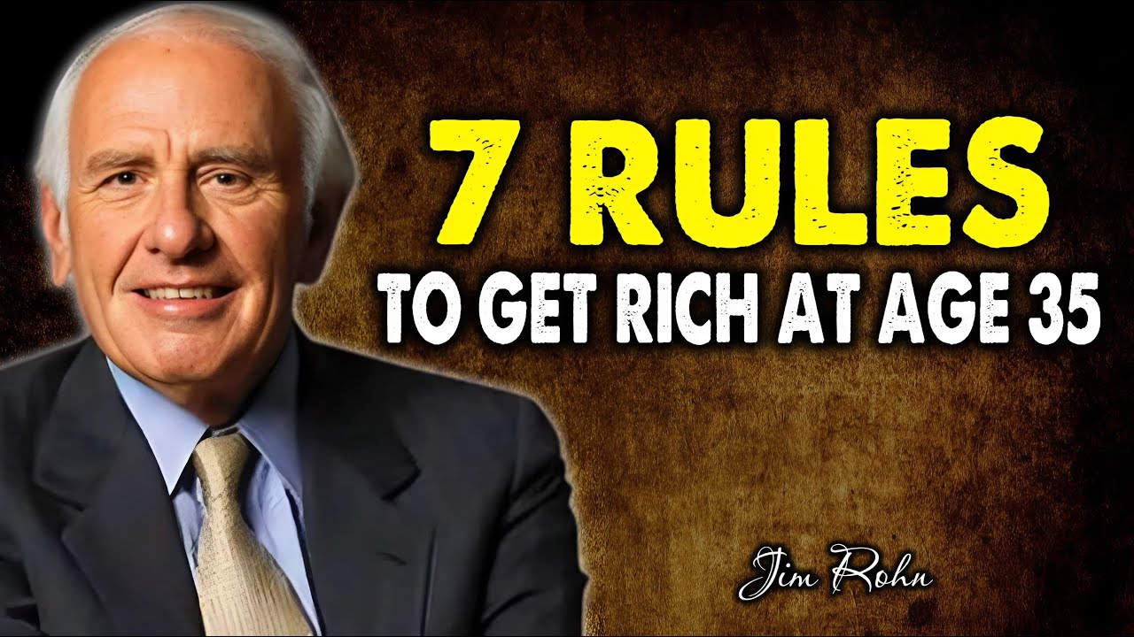 7 Rules To Get Rich at Age 35 | Jim Rohn Success - YouTube