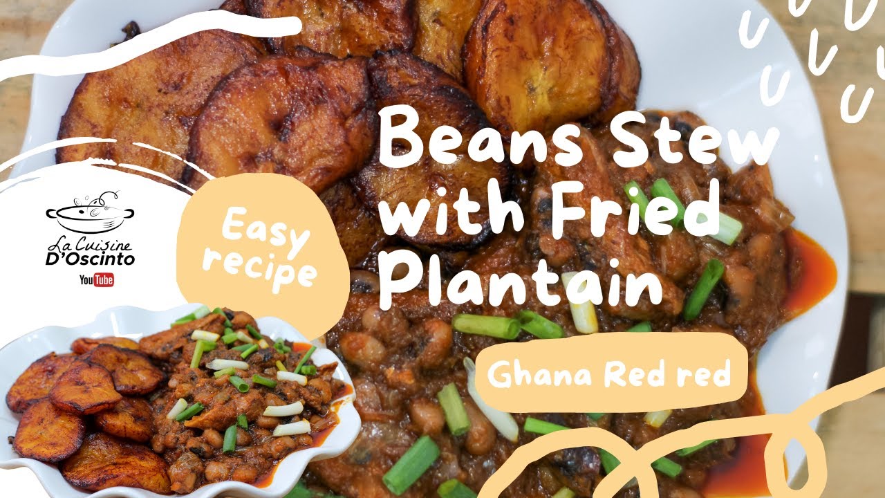 Beans Stew with Fried Plantain | Beans Stew Ghana | Ghana RED RED - YouTube