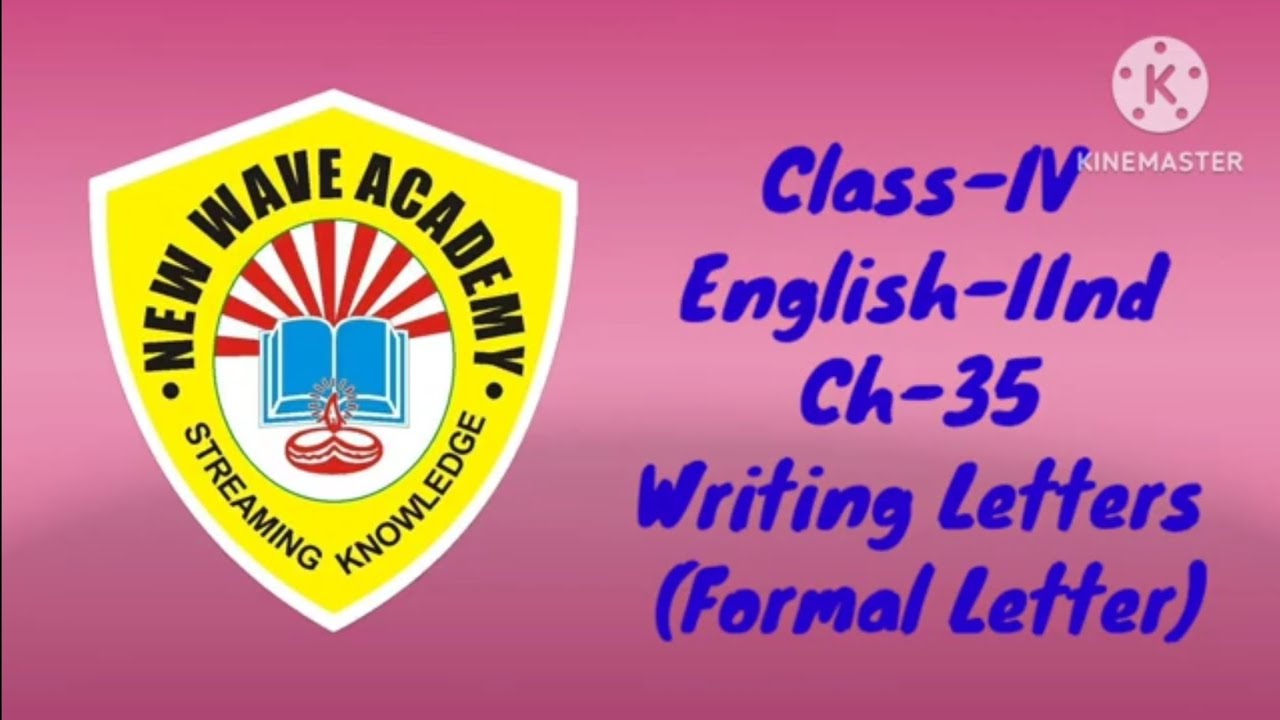 Class-IV English-IInd Ch-35 Writing Letters (Formal Letter) Part-2 ...