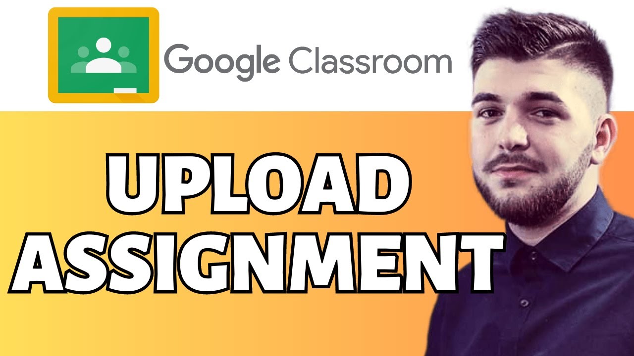 How To Upload Your Assignment On Google Classroom - YouTube