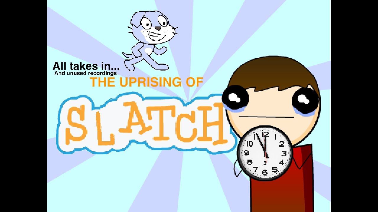 All takes and unused recordings in "THE UPRISING OF SLATCH"! - YouTube