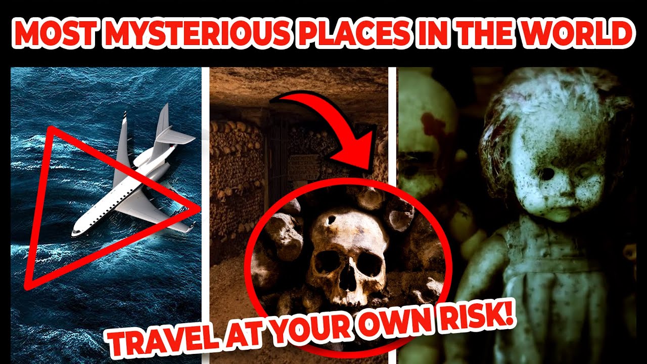 THE MOST MYSTERIOUS PLACES IN THE WORLD - YouTube