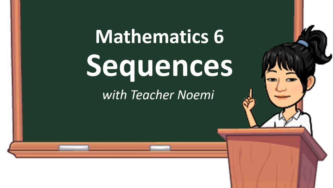 Math 6 Sequences (Tagalog) with Teacher Noemi - YouTube