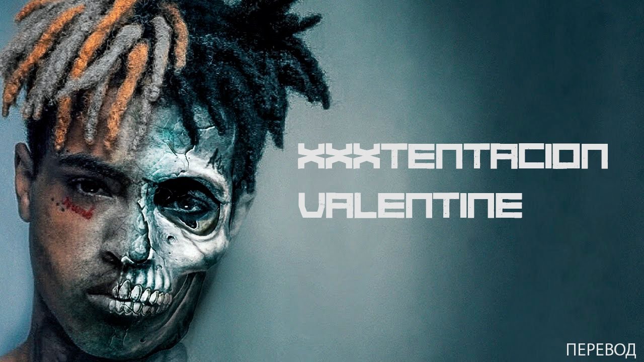 Xxxtentacion Valentine ПЕРЕВОД With Russian Subs Youtube