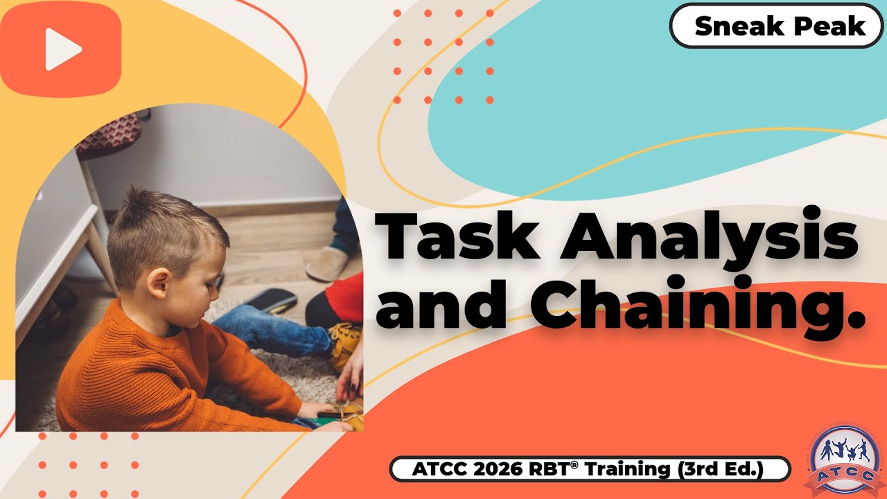 Task Analysis and Chaining. Sneak Peek - ATCC 2026 RBT® Training Video ...