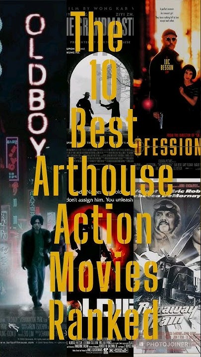 The 10 Best Arthouse Action Movies, Ranked - YouTube