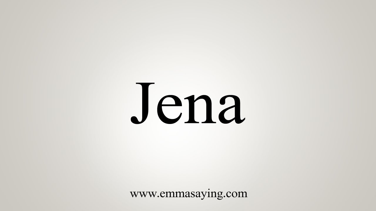 How To Say Jena - YouTube