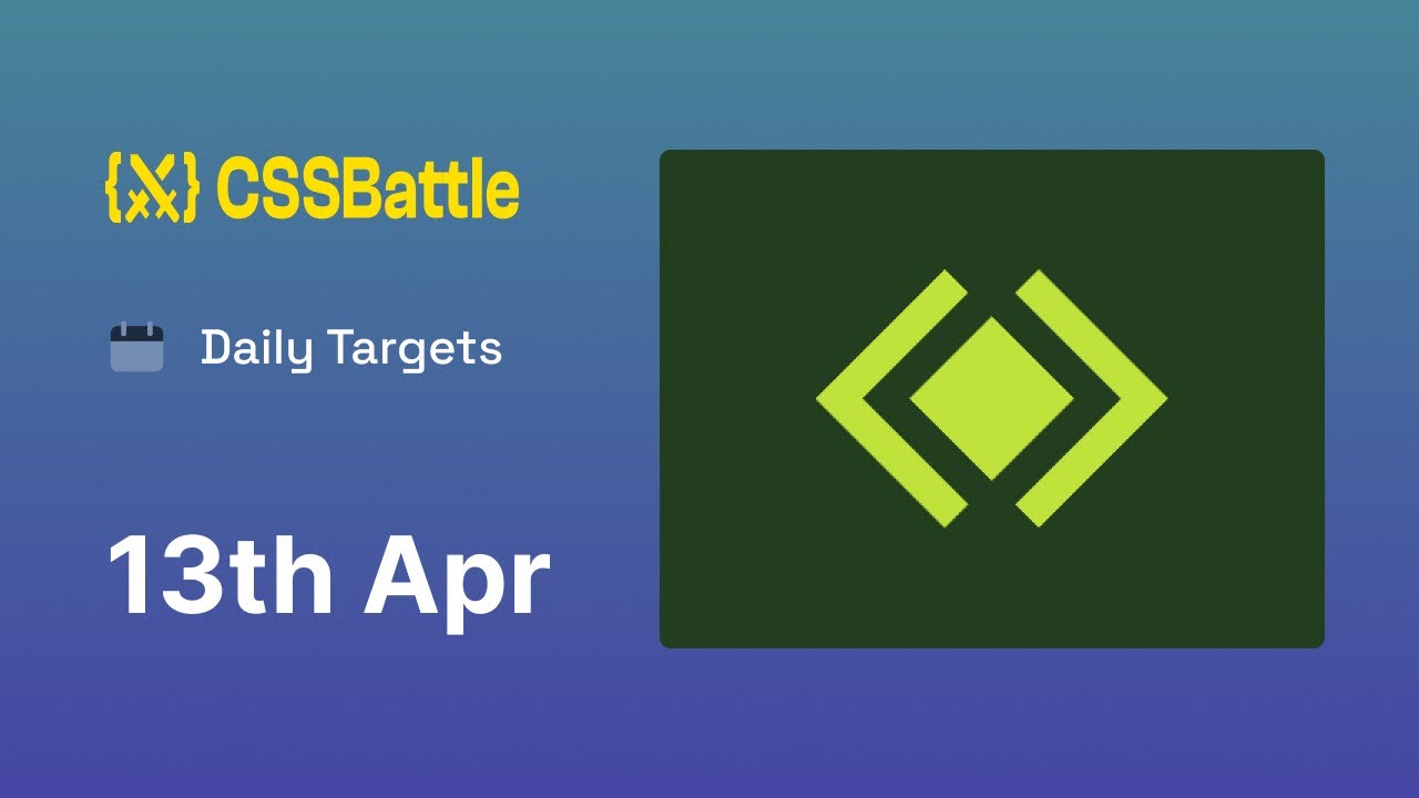 Css Battle Daily Target 13th April 2024 Solution Css Challenge