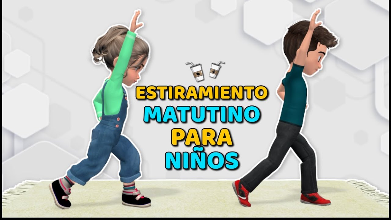 RUTINA DE ESTIRAMIENTO MAÑANA DE 15 MINUTOS PARA NIÑOS - LEVANTARSE Y ...