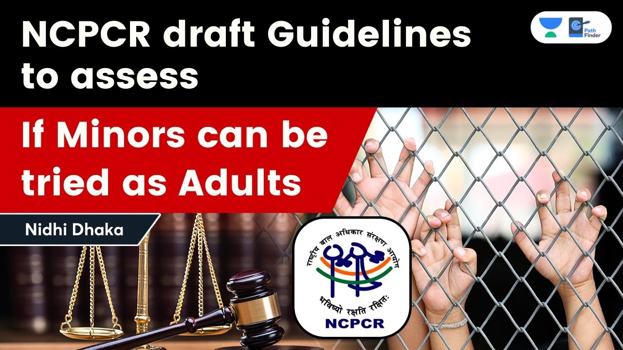 What the NCPCR draft guidelines say on assessing if minors can be tried ...