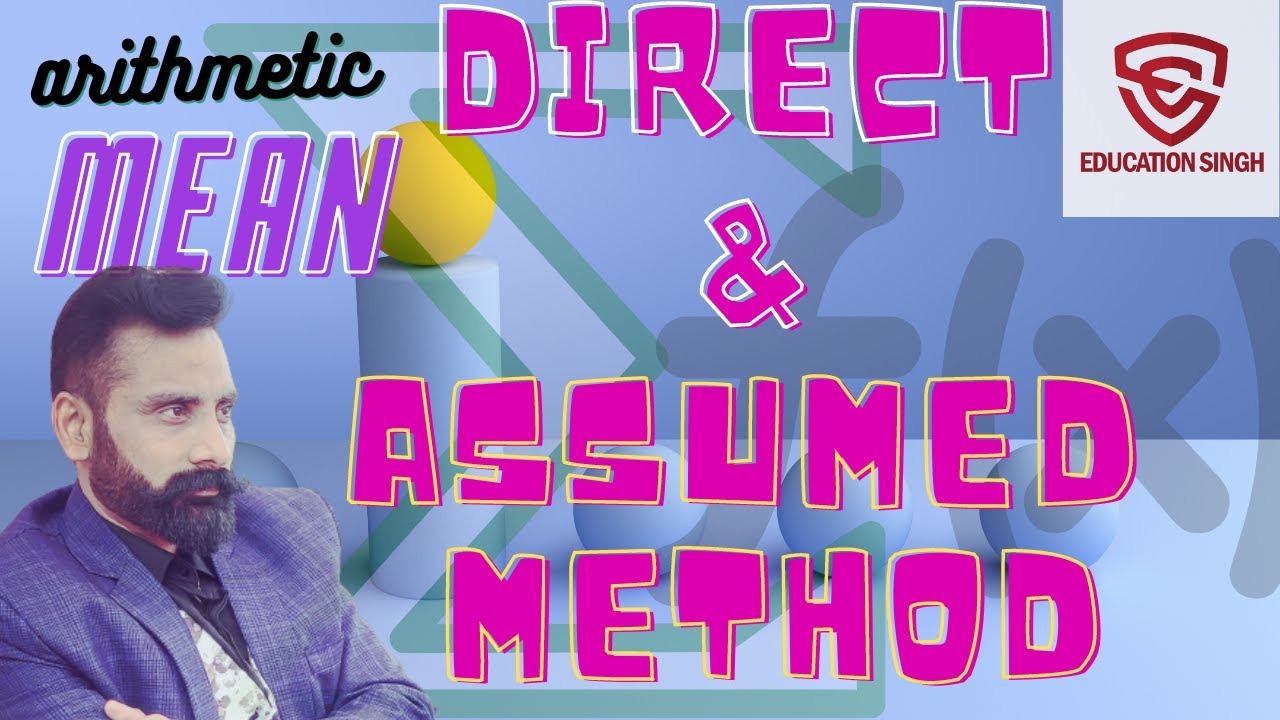 |Direct Method and Assumed Mean Method | Ex. 14.1 Class Xth | Hindi ...
