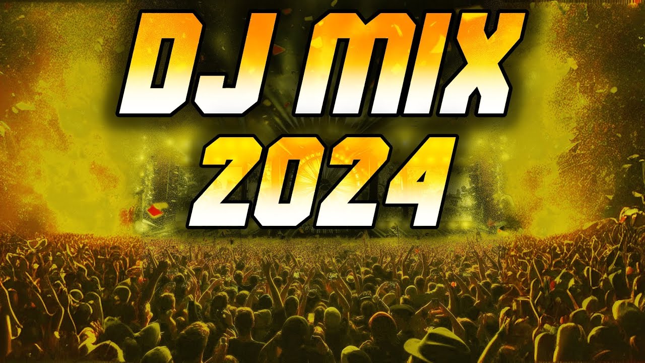 DJ MIX 2024 - Mashups & Remixes of Popular Songs 2024 | DJ Remix Club ...