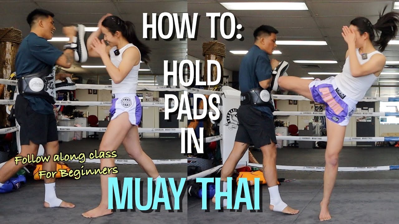 HOW TO HOLDS PADS FOR MUAYTHAI - Follow along class, Beginner and Home ...