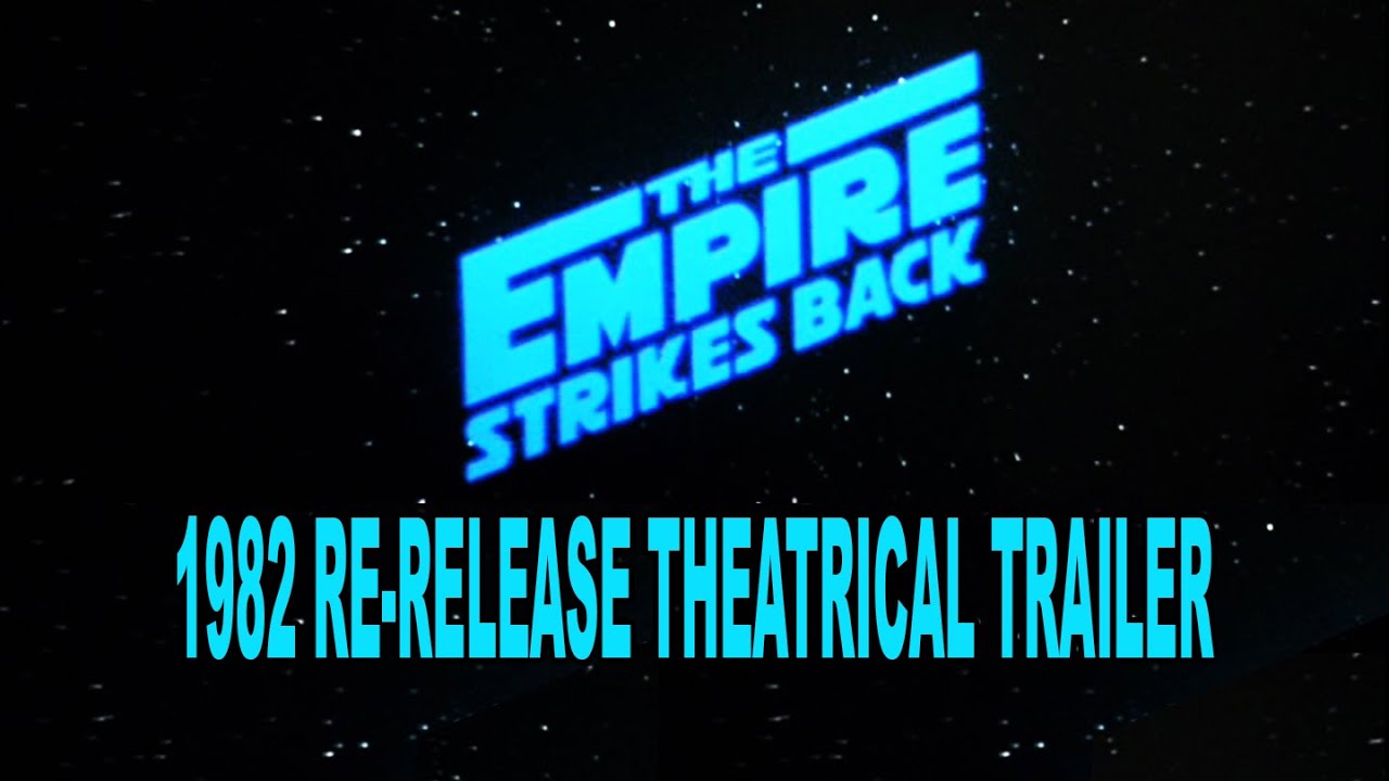 STAR WARS- THE EMPIRE STRIKES BACK RE-RELEASE THEATRICAL TRAILER - YouTube