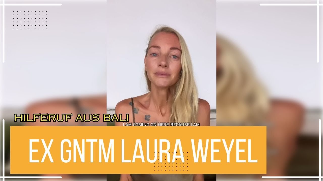 EX GNTM Star Laura Weyel und der Hilferuf mit Spendenaktion - YouTube