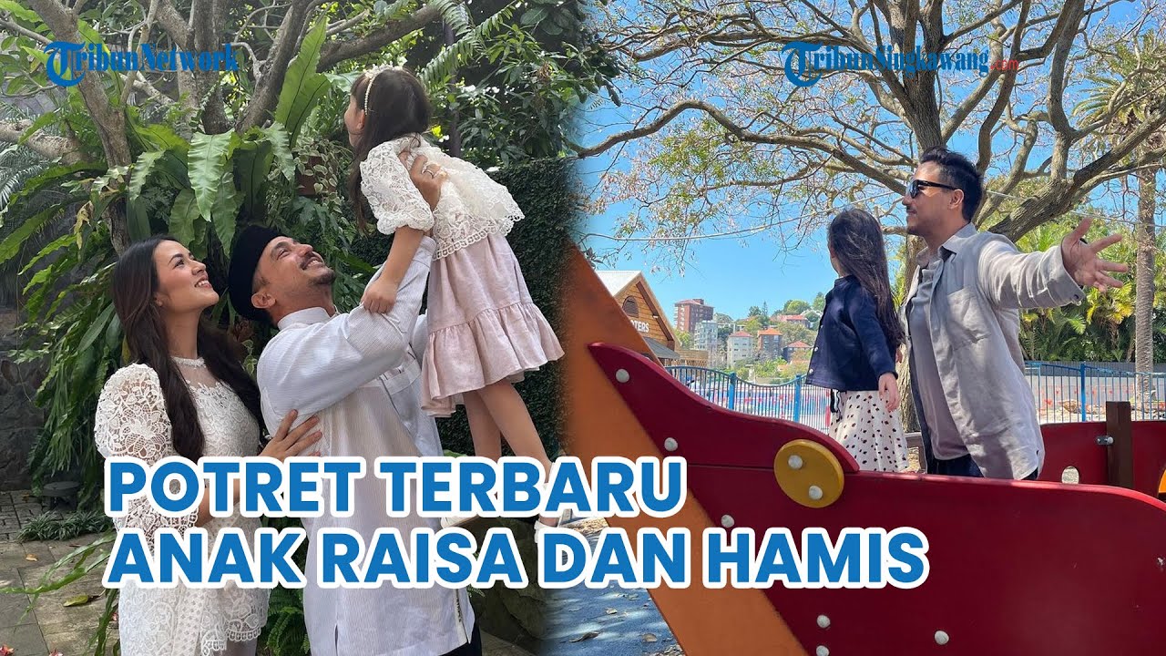 Potret Terbaru Anak Raisa dan Hamish Daud, Rambut Panjangnya Curi ...
