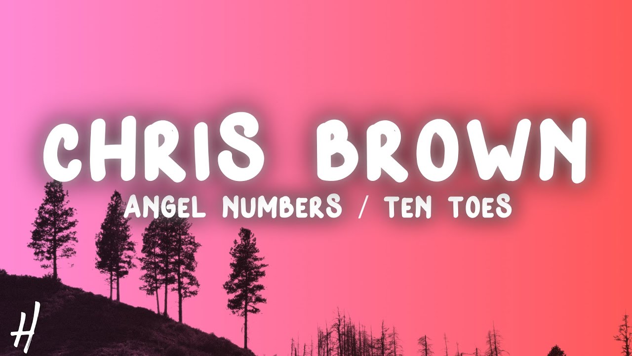 Chris Brown - Angel Numbers / Ten Toes (Lyrics) - YouTube
