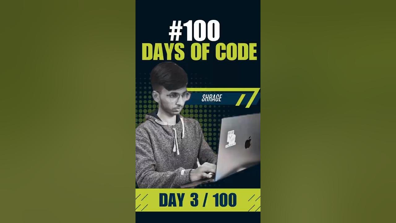 🚀 100 Days of Code – Day 3/100 | Grind Continues ! 💻 #100daysofcode #nst #coding - YouTube