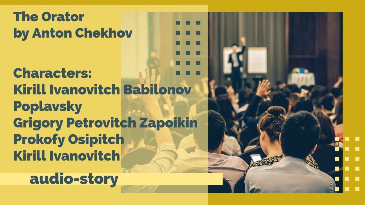 The Orator by Anton Chekhov [Short Story] - YouTube