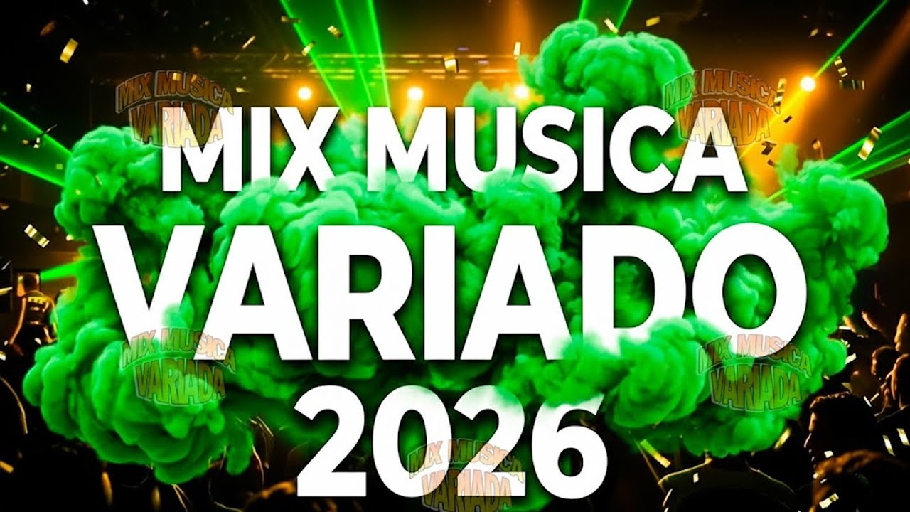 Musica Mix Variado 2026 🏖️ Mix Variada De Todo Un Poco 2026 🏖️ Mix ...