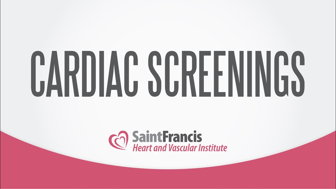 Cardiac Screening Awareness - Saint Francis Heart and Vascular ...