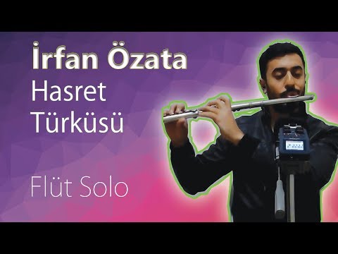 İrfan Özata - Hasret Türküsü (Flüt Enstrümantal) | Yan Flüt Solo - Mustafa Tuna