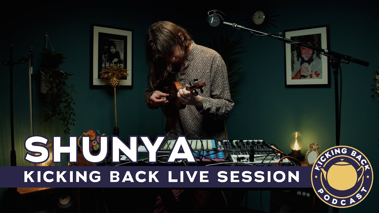 Shunya | Kicking Back Live Session - YouTube