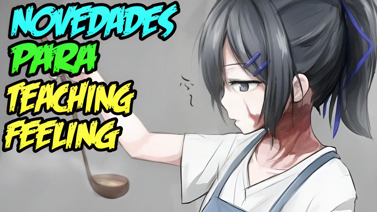 TEACHING FEELING 5.0 NUEVAS NOVEDADES PARA TEACHING FEELING - YouTube