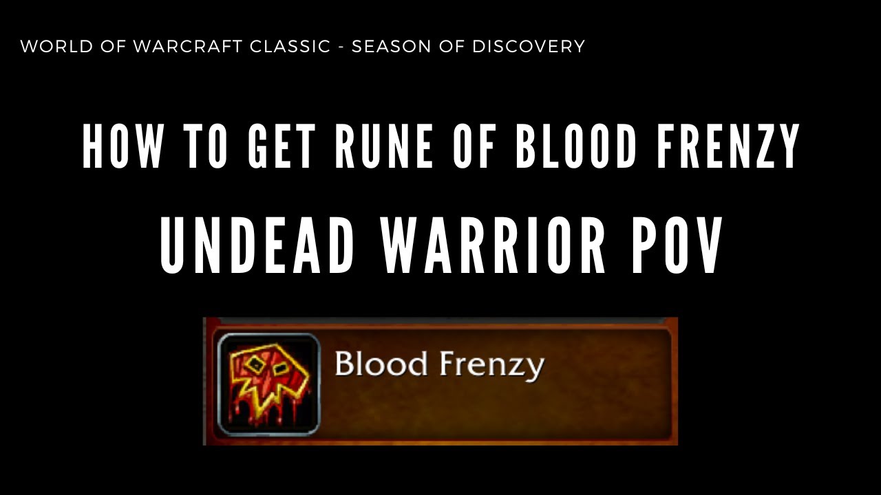 HOW TO GET RUNE OF BLOOD FRENZY - UNDEAD WARRIOR SEASON OF DISCOVERY ...