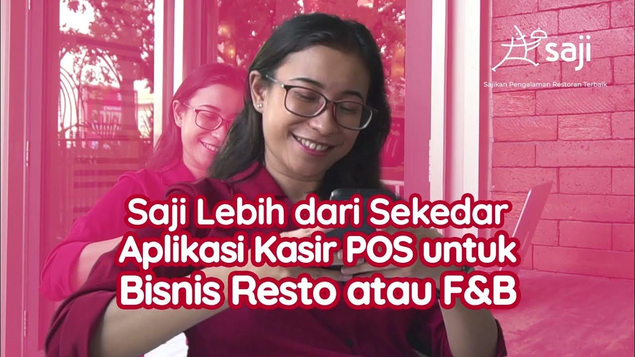 Saji Lebih dari Sekedar Aplikasi Kasir POS untuk Bisnis Restoran atau F&B - YouTube