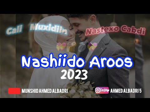 Nashiido Af somali | Aroos wacan | 2023 clip | Ahmed Al badri - YouTube